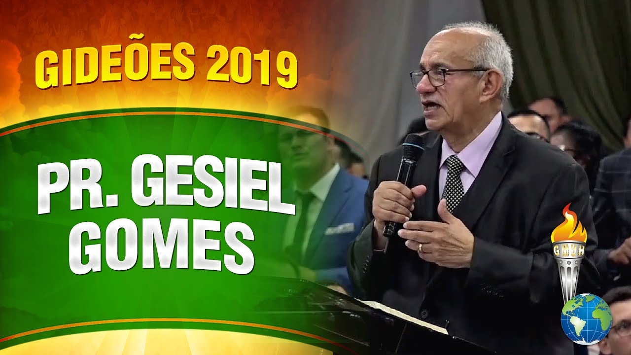 Gideões 2019 - Pr. Gesiel Gomes - Gideões Missionários da Última Hora