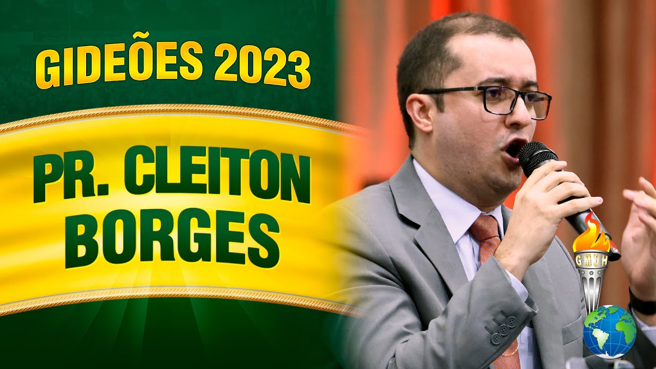 Gideões 2023 - Pr. Cleiton Borges - Gideões Missionários da Última Hora