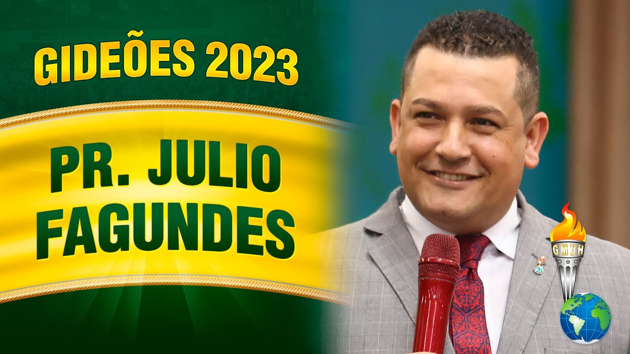 Gideões 2023 - Pr. Julio Fagundes - Gideões Missionários da Última Hora