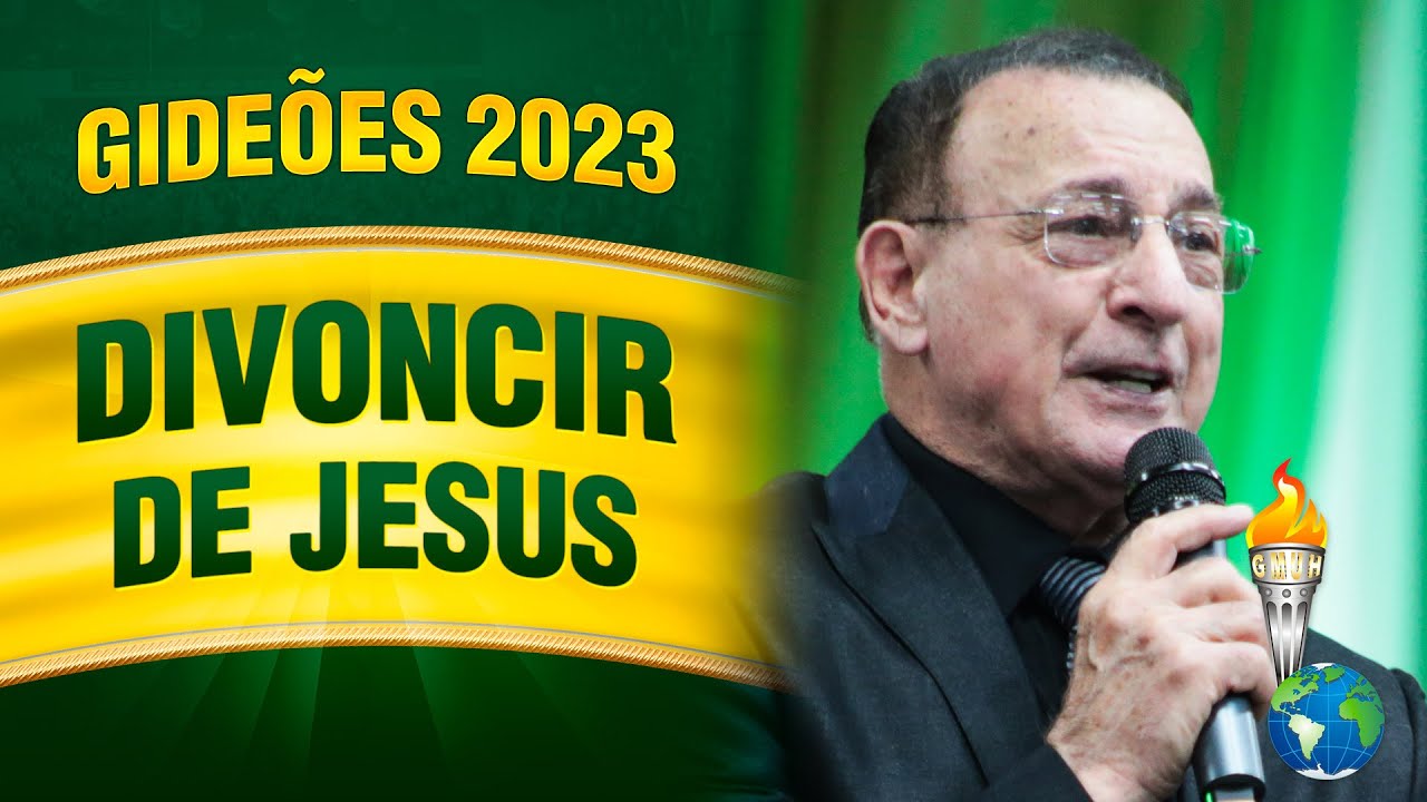 Gideões 2023 - Pr. Divoncir de Jesus - Gideões Missionários da Última Hora