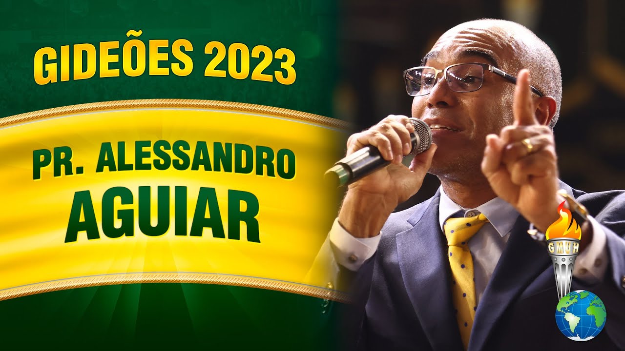 Gideões 2023 - Pr. Alessandro Aguiar - Gideões Missionários da Última Hora