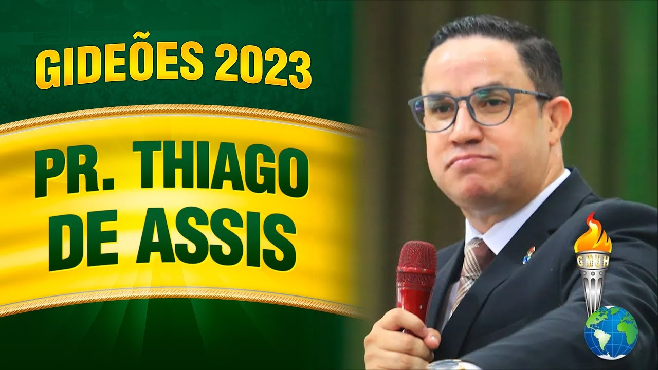 Gideões 2023 - Pr. Thiago de Assis - Gideões Missionários da Última Hora
