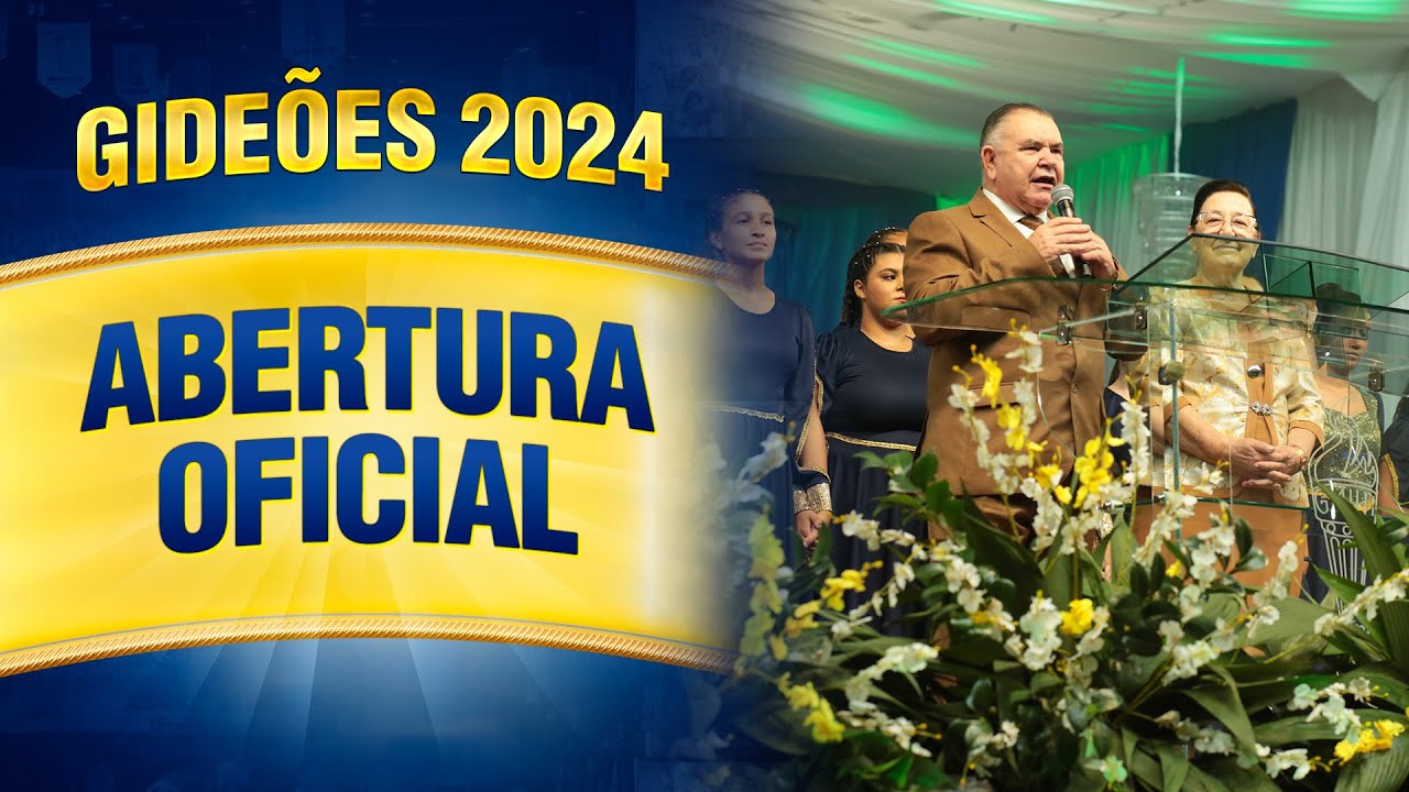 Gideões 2024 - Abertura Oficial - Gideões Missionários da Última Hora