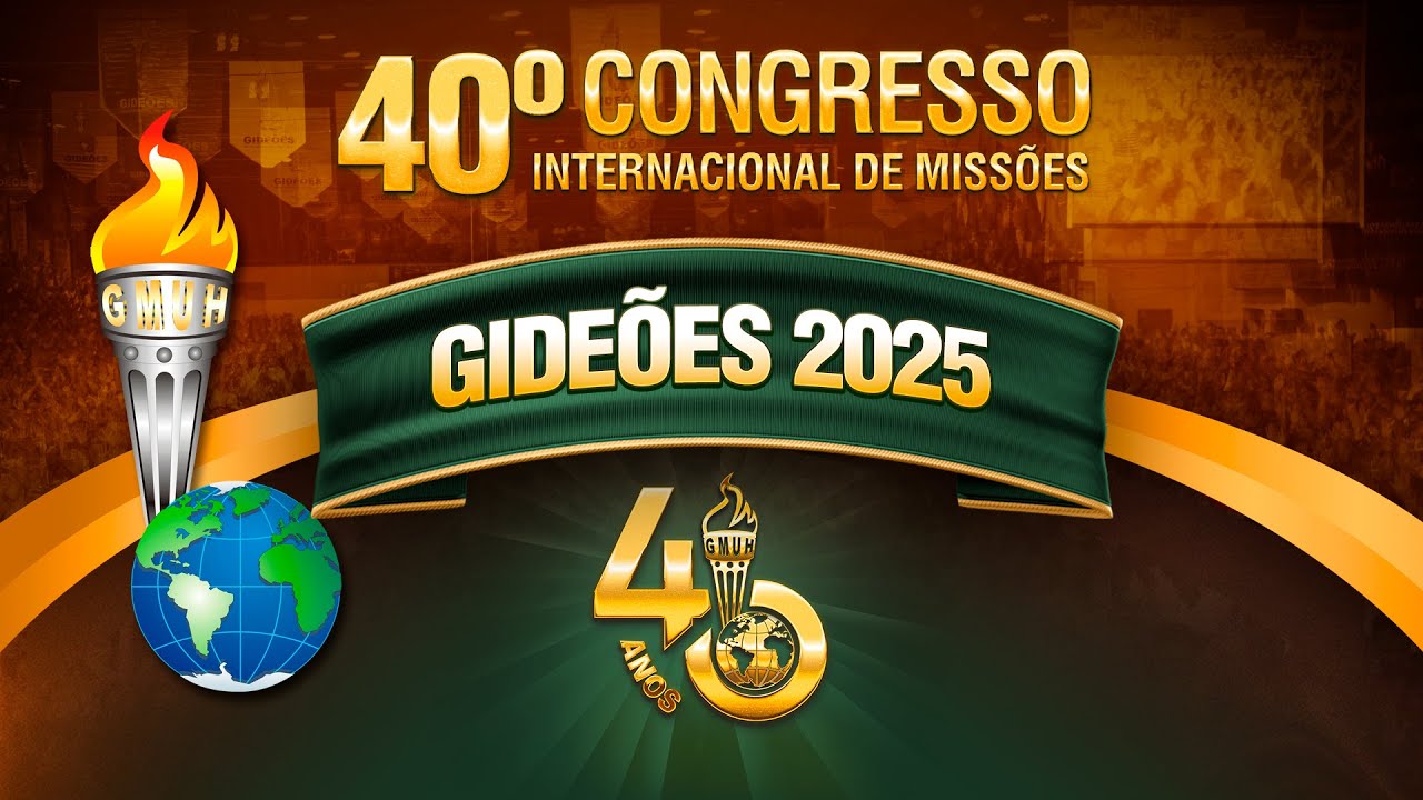 GIDEÕES 2025 - CHAMADA OFICIAL - Gideões Missionários da Última Hora