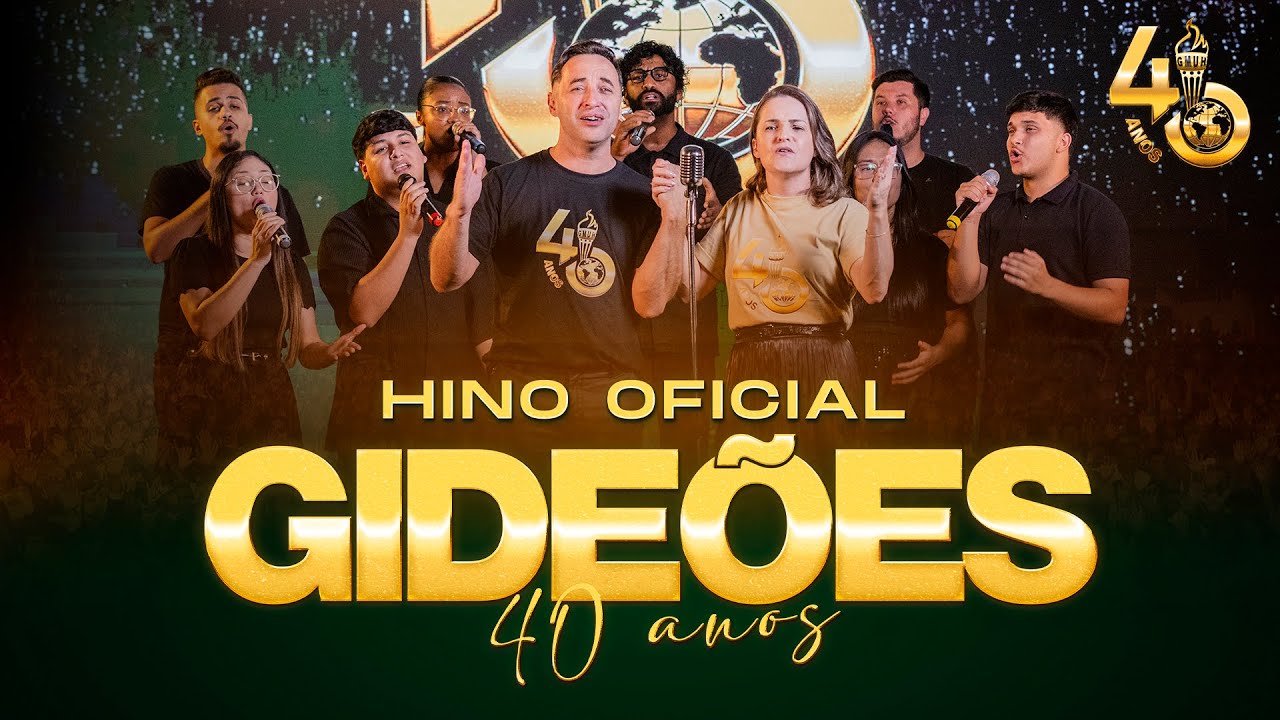 Hino Oficial Gideões 40 anos - Gideões Missionários da Última Hora